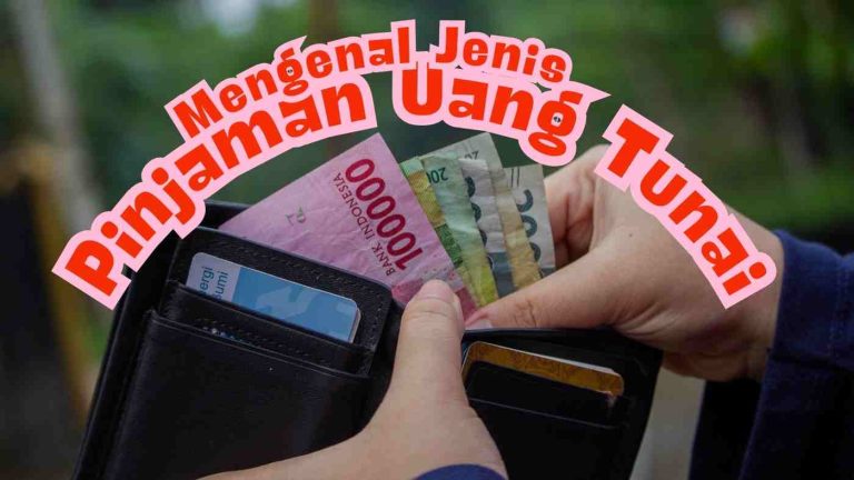 Mengenal Jenis Pinjaman Uang Tunai - Hukum Corner
